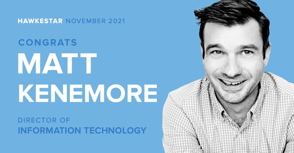HawkeStar Spotlight November: Matt Kenemore, Director of IT | Hawke Media